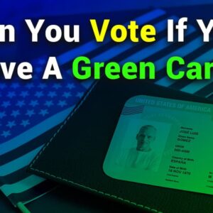 Can You Vote if You Have a Green Card? U.S. Voting Laws Explained in Detail